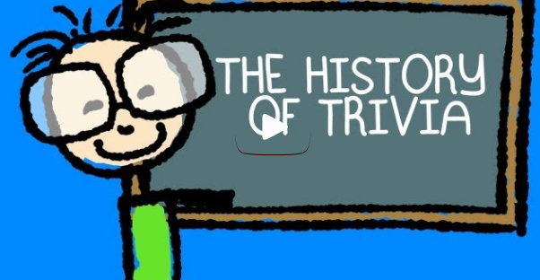 The History of Trivia