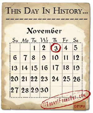 TIFO ThIs Day In History- November 3