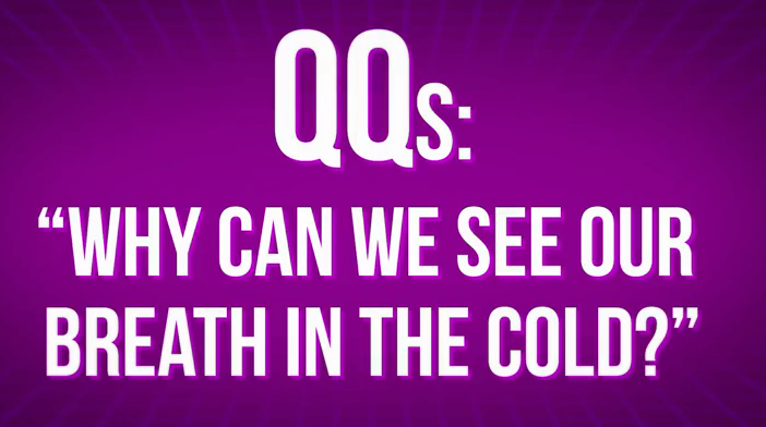 Why is Your Breath Visible When It's Cold?