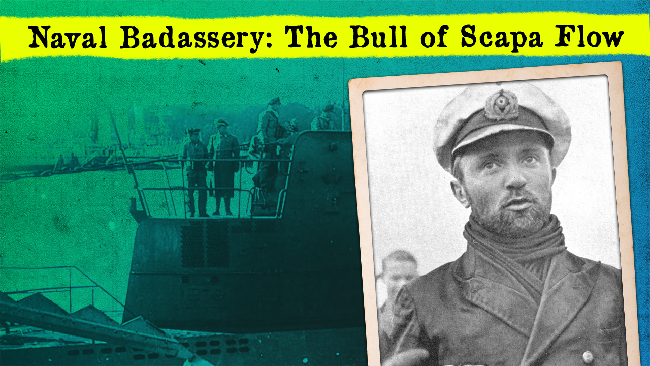 The Incredible Story of the U-47 and “The Bull of Scapa Flow”